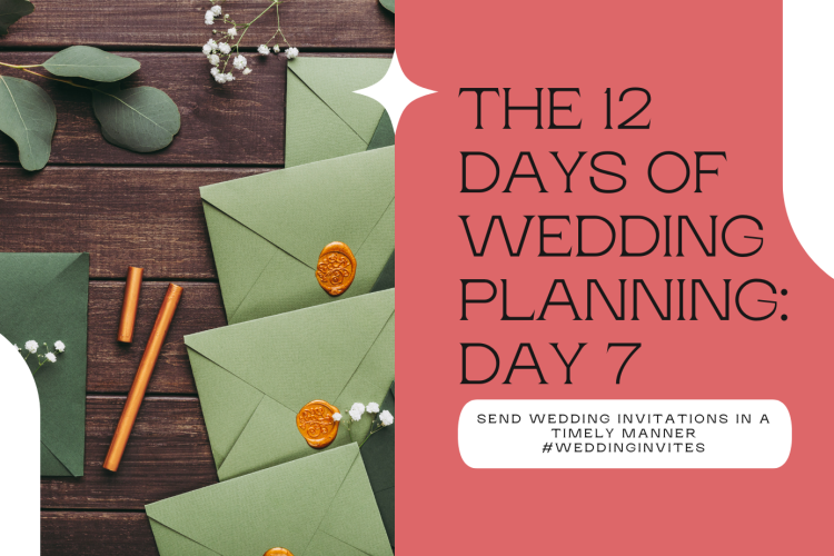 Day 7 - Send Wedding Invitations in a Timely Manner
